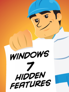 Top 5 Hidden Features in Windows 7